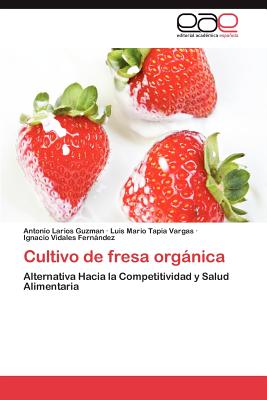 Cultivo de Fresa Org Nica