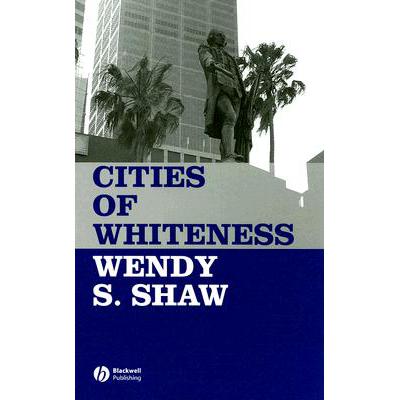 Cities Of Whiteness [Wiley地理]