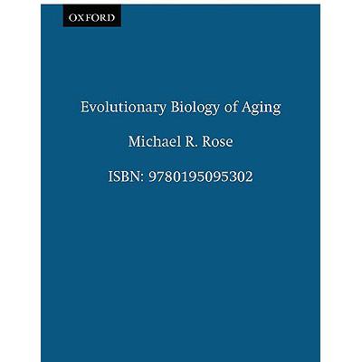Evolutionary Biology of Aging