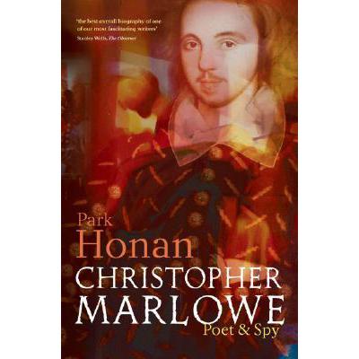 Christopher Marlowe: Poet & Spy