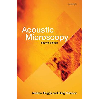Acoustic Microscopy: Second Edition