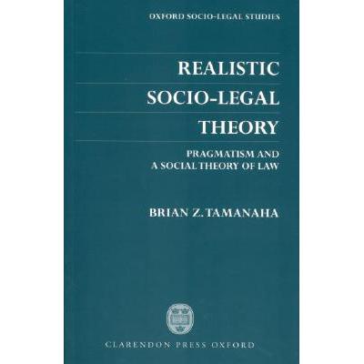 Realistic Socio-Legal Theory: Pragmatism and...