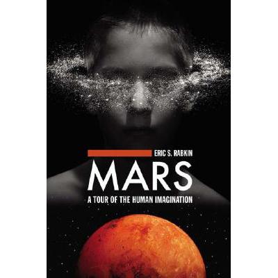 Mars: A Tour of the Human Imagination