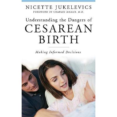 Understanding the Dangers of Cesarean Birth:...