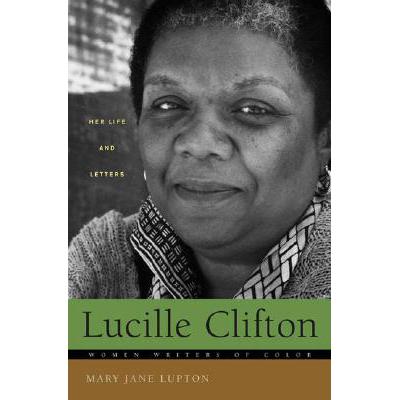 Lucille Clifton: Her Life and Letters