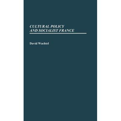 Cultural Policy and Socialist France.