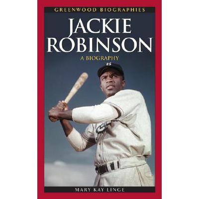 Jackie Robinson: A Biography