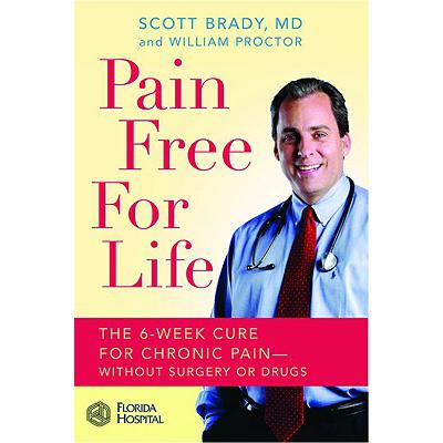 Pain Free for Life: The 6-Week Cure for Chronic Pain--Without Surgery or Drugs