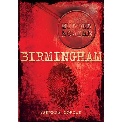 Murder and Crime in Birmingham