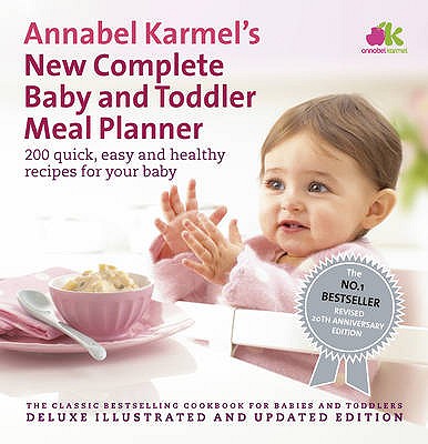 Annabel Karmel's New Complete Baby and