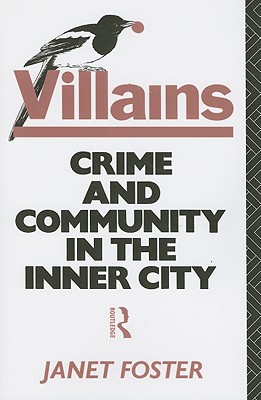 Villains: Crime and Community in th
