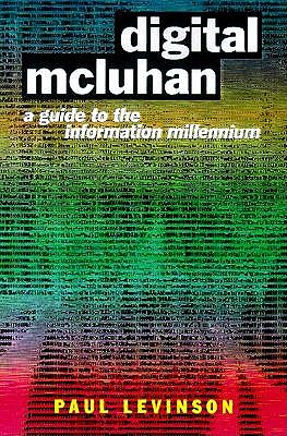 Digital McLuhan: A Guide to the