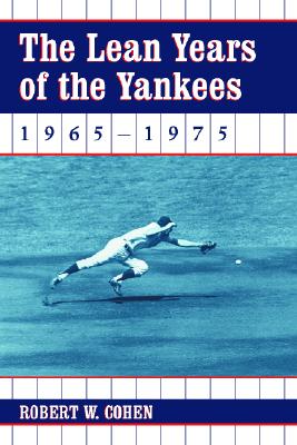 The Lean Years of the Yankees,