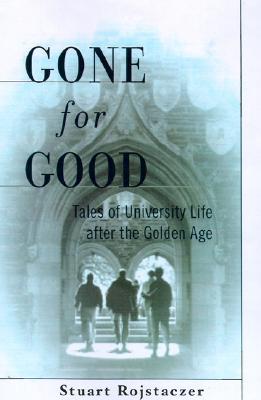 Gone for Good: Tales of University Life