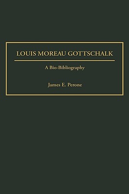 Louis Moreau Gottschalk: A