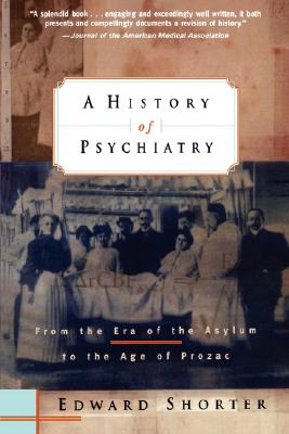 A History Of Psychiatry: From The Era Of