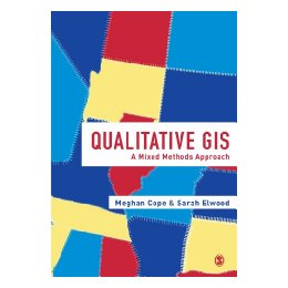 Qualitative GIS: A Mixed Methods