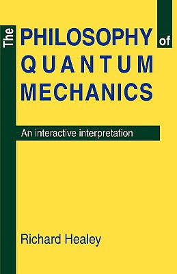 The Philosophy of Quantum Mechanics: An