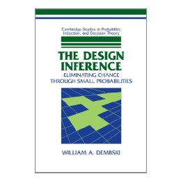 The Design Inference: Eliminating Chance