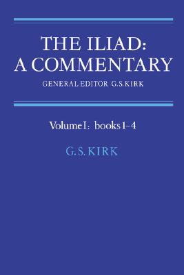 The Iliad: A Commentary: Volume 1, Books