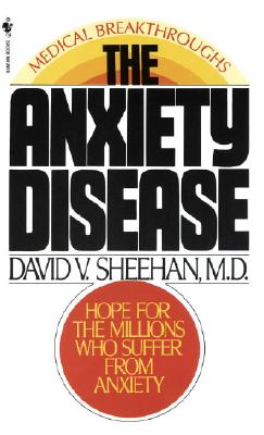 The Anxiety Disease: New Hope for the