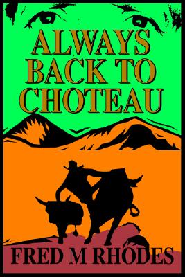 Always Back to Choteau