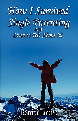 How I Survived Single Parenting an