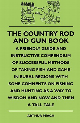 The Country Rod and Gun Book - A