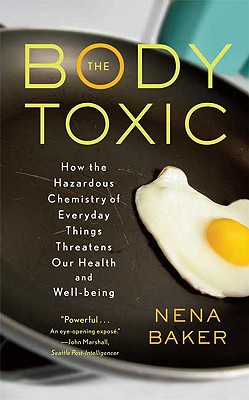 The Body Toxic: How the Hazardou