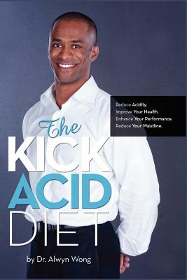 The Kick Acid Diet