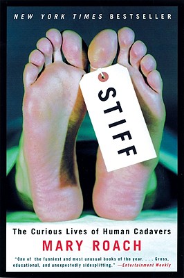 Stiff: The Curious Lives of Human