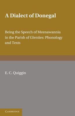 A Dialect of Donegal: Being the Speech