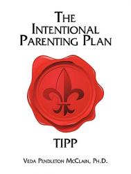 The Intentional Parenting Plan: