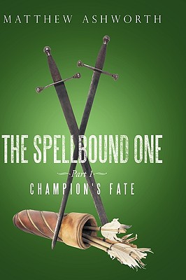 The Spellbound One: Part 1: Champion's
