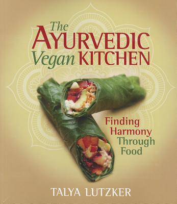 The Ayurvedic Vegan Kitchen: Finding