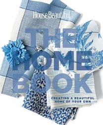 House Beautiful the Home Book: Creating