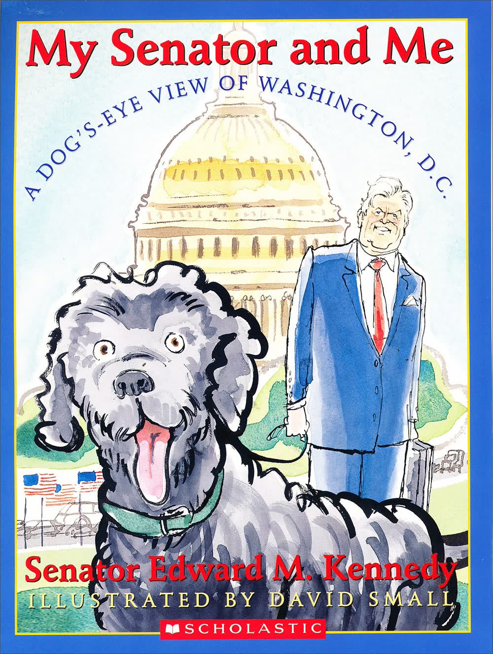 My Senator and Me: A Dog's-Eye View of Washington D.C. (Book + CD）