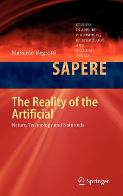The Reality of the Artificial: Nature,