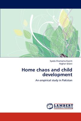 Home Chaos and Child Development