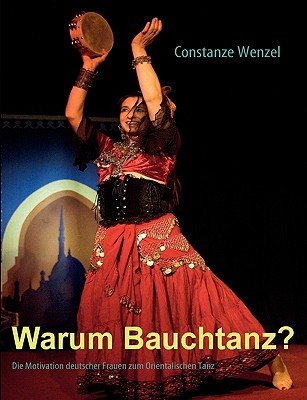 Warum Bauchtanz?