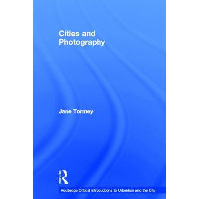 CITIES AND PHOTOGRAPHY, TORMEY