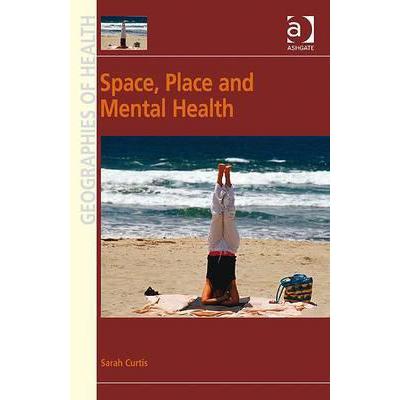 Space, Place and Mental Health