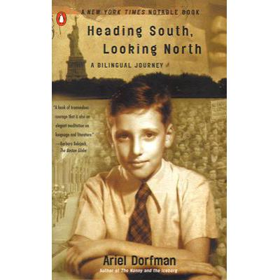 Heading South, Looking North: A Bilingual Jo...