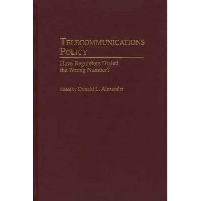 Telecommunications Policy: Have Regulators D...