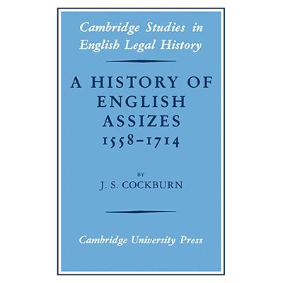 History of English Assizes 1558-1714: - A Hi...