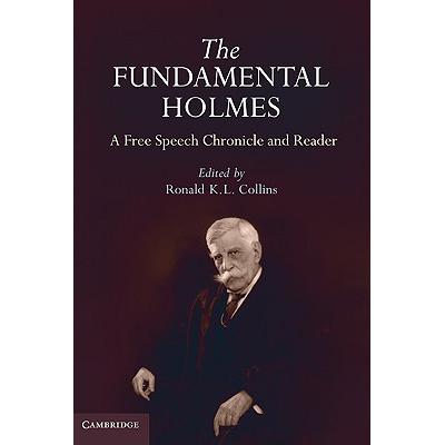 Fundamental Holmes: A Free Speech Chronicle ...