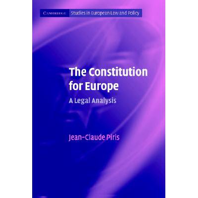 Constitution for Europe: A Legal Analysis - The Constitution for Europe: A Legal Analysis