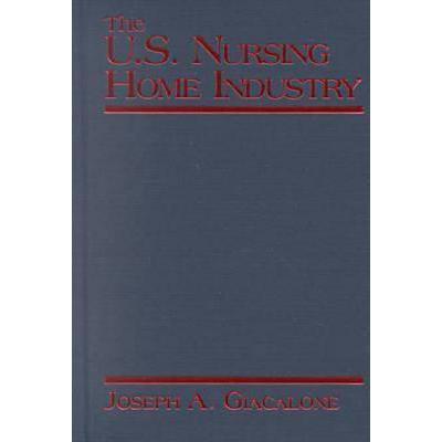 The U.S. Nursing Home Industry