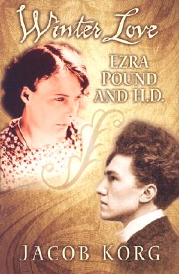 Winter Love: Ezra Pound and H.D.