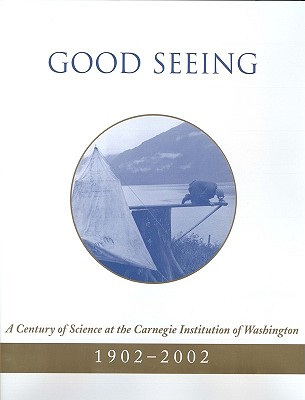 Good Seeing: A Century of Science at the